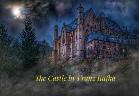 Franz Kafka Famous Novel The Castle
