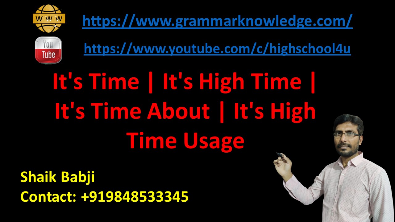 It's Time | It's High Time | It's About Time | It's Quite Time Usage ...