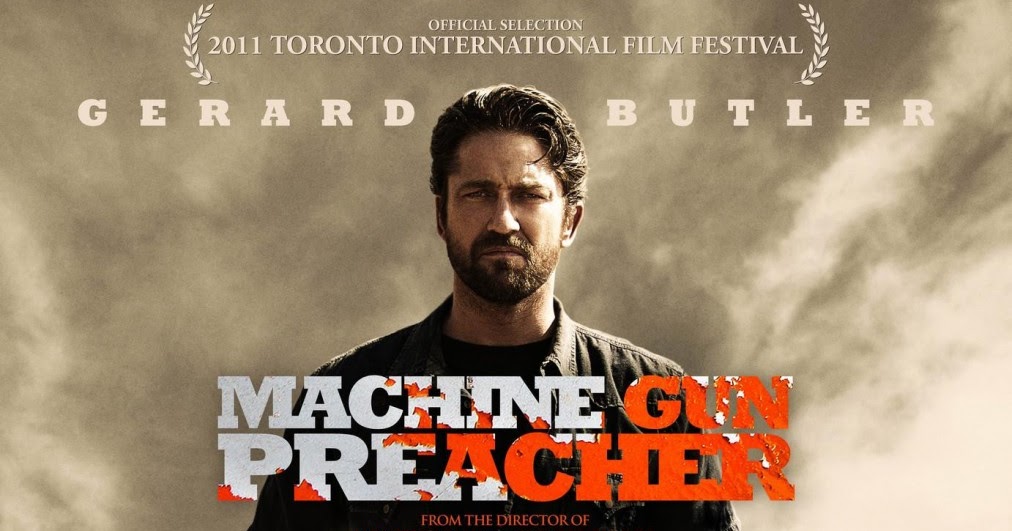 Cinema Freaks: Machine Gun Preacher (2011)