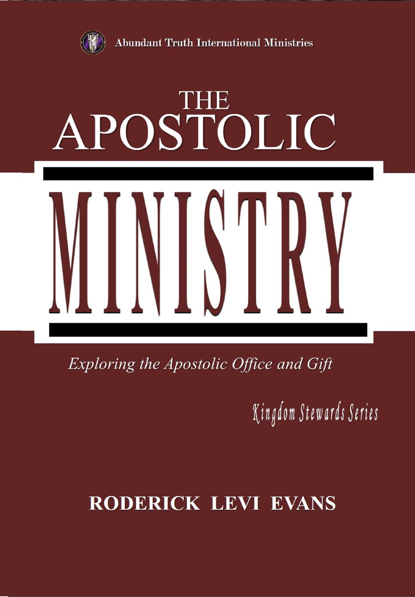 Abundant Truth Publishing: Book of the Week: The Apostolic Ministry ...