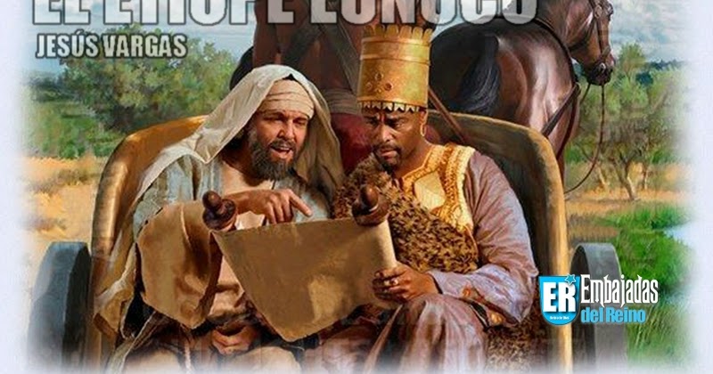 EMBAJADAS DEL REINO: EL ETIOPE EUNUCO