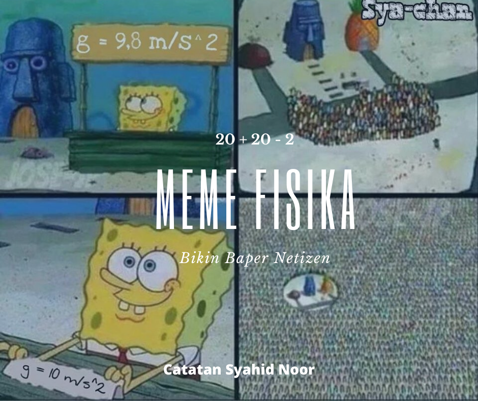 20+20-2 Meme Fisika bikin Baper Netizen