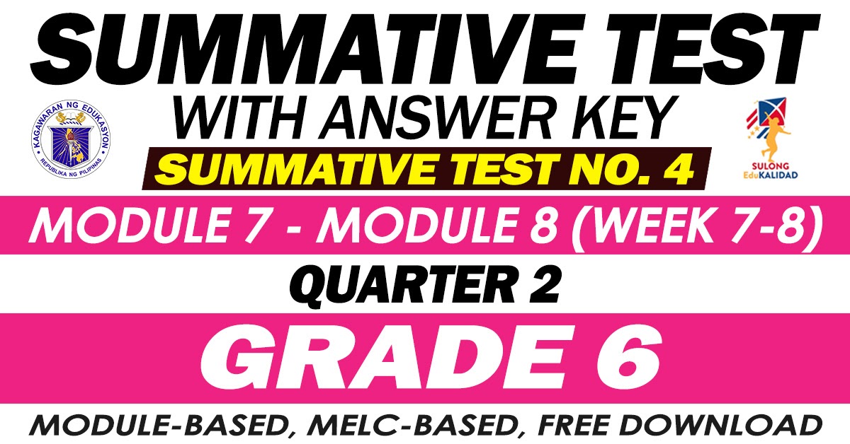 GRADE 6 SUMMATIVE TEST with Answer Key (Modules 7-8) 2ND QUARTER ...