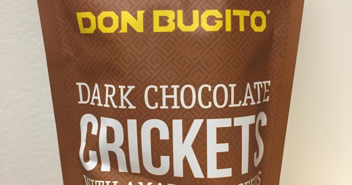 Delirious Documentations: Don Bugito: Dark Chocolate Crickets with ...