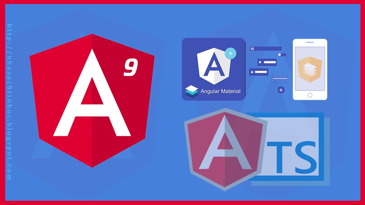 Chia Sẻ Khóa Học Toàn Tập Về Angular 9, TypeScript Và Angular Material ...