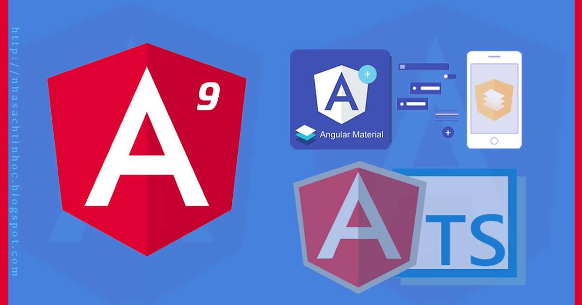 Chia Sẻ Khóa Học Toàn Tập Về Angular 9 Typescript Và Angular Material Qua Dự Án 2020 Khóa 9185
