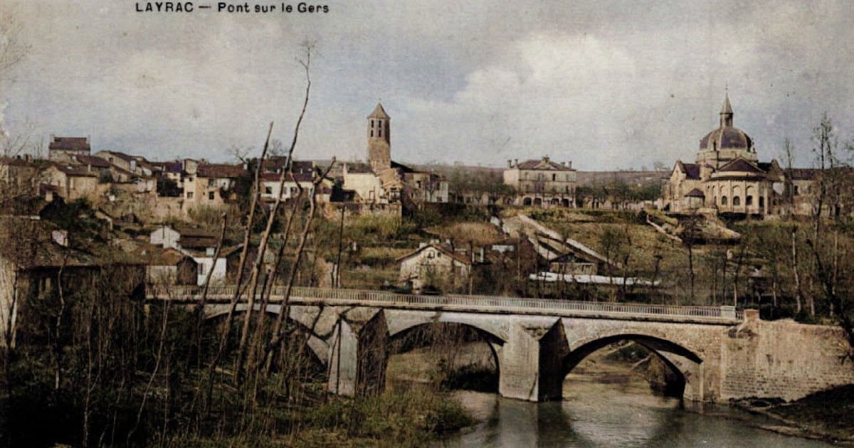 LAYRAC, ma ville: Layrac il y a 100 ans .... mais en couleurs