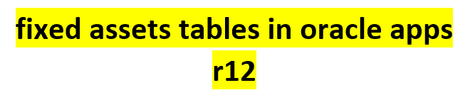 Oracle Application's Blog: fixed assets tables in oracle apps r12