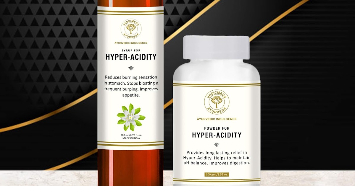 AYURVEDIC TREATMENT FOR HYPER-ACIDITY ~ Vedicmeds Ayurveda