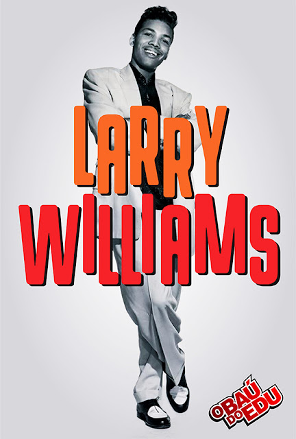 O Baú do Edu: LARRY WILLIAMS - O MISTER "BAD BOY"