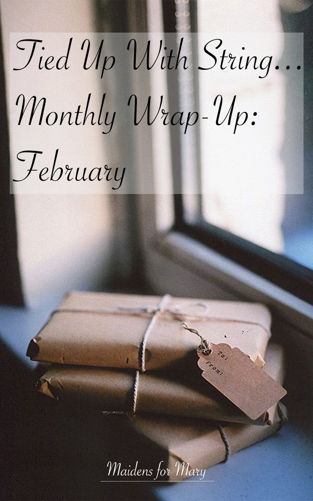 Tied Up With String: February