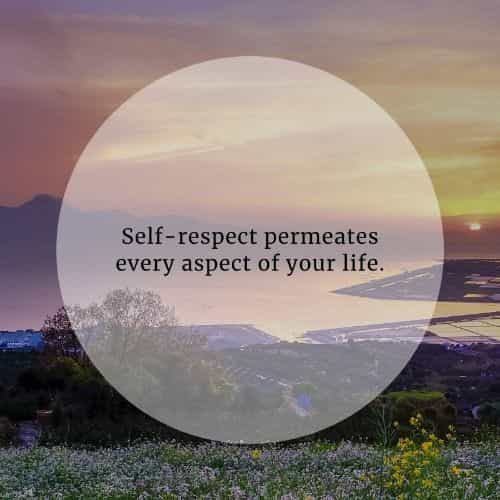 75 Self-respect quotes that'll help improve your self-esteem