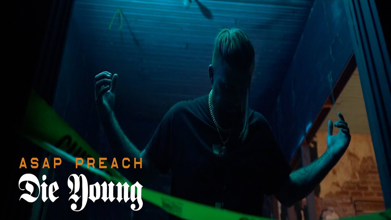 ASAP Preach - Die Young (Video)