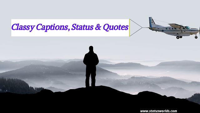 200+ Classy Captions, Status & Quotes For Classy People - Status World