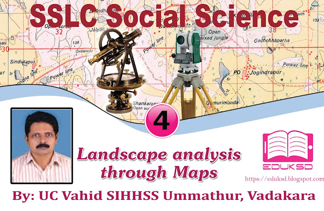 SSLC SOCIALSCIENCE II-LANDSCAPE ANALYSIS THROUGH MAPS