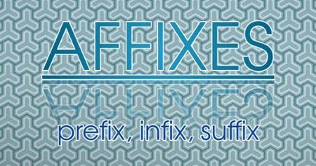 Pengertian, Contoh Affixes (Prefix, Infix, Suffix) yang Paling Umum ...