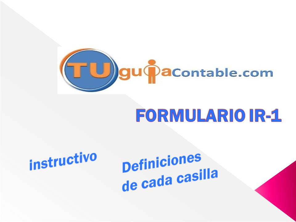 Instructivo del IR-1 | Tu Guía Contable