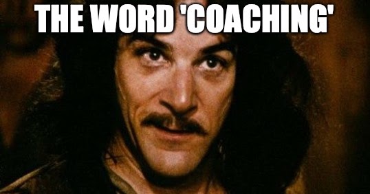 What is "Coaching"?