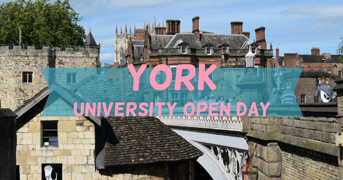 Visiting York + Uni open day