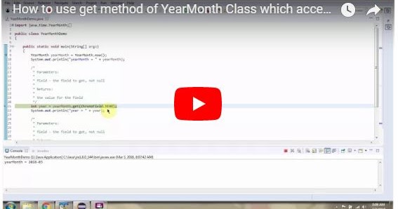 Java Ee How To Use Get Method Of Yearmonth Class Which Accepts Temporalfield Java 8 Date And Time