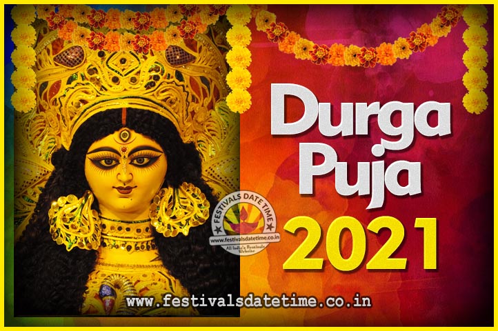 2021 Durga Puja Date and Time, 2021 Durga Puja Calendar - Festivals Date Time