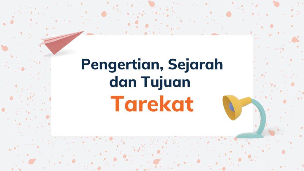 Pengertian, Sejarah dan Tujuan Tarekat | Ariez