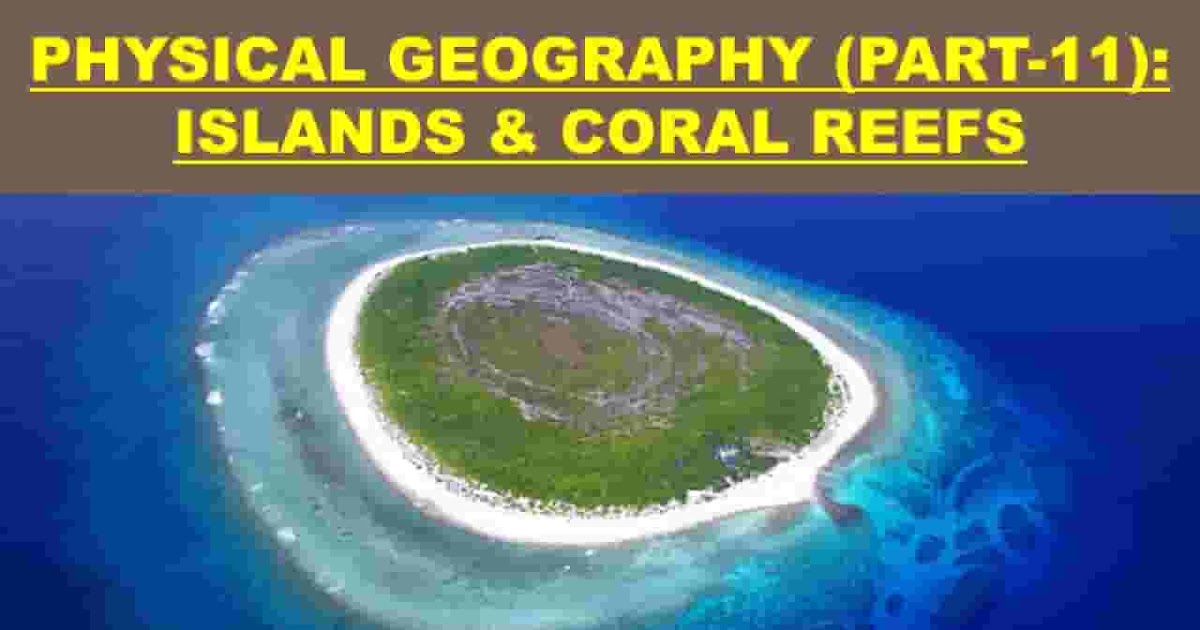 Physical Geography (Part-11): Islands & Coral Reefs ~ Educational ...