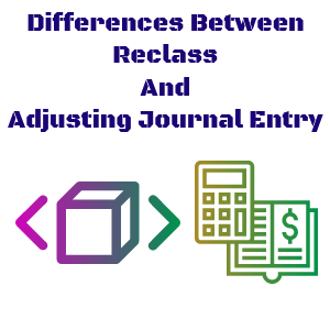 Differences Between Reclass Entry And Adjusting Journal Entry