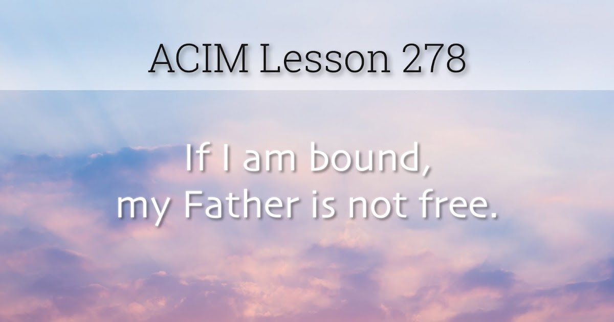 Miracle Life: ACIM Workbook Lesson 278