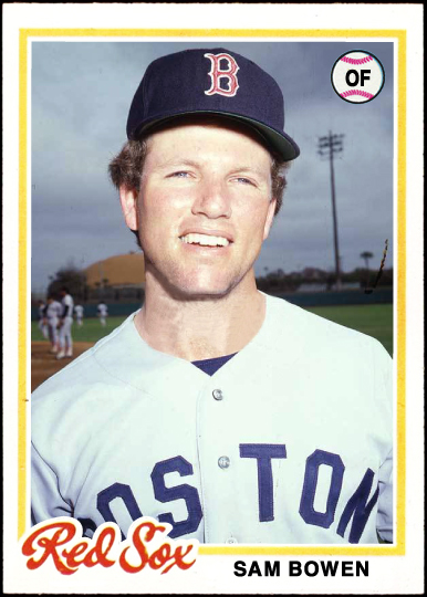 WHEN TOPPS HAD (BASE)BALLS!: NOT REALLY MISSING IN ACTION- 1978 SAM BOWEN