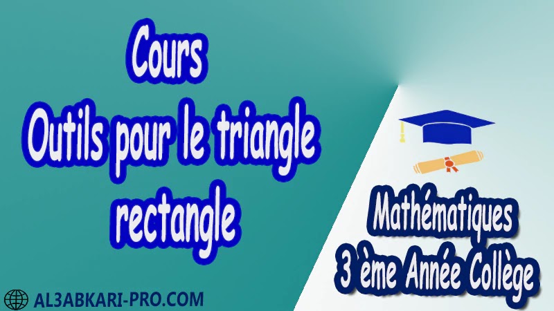 Cours Outils pour le triangle rectangle - 3 ème Année Collège pdf