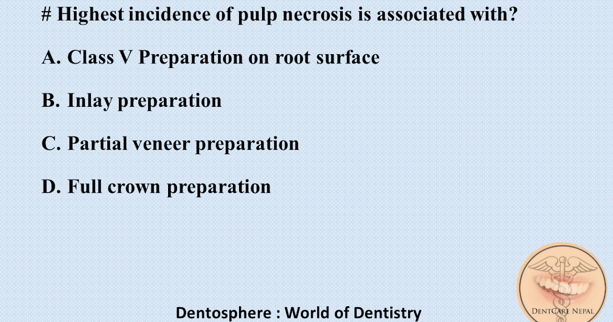 Dentosphere : World of Dentistry: Highest incidence of pulp necrosis