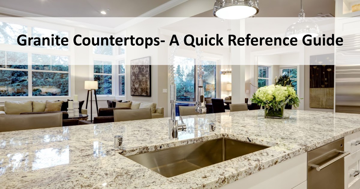 Granite Countertops – A Quick Reference Guide