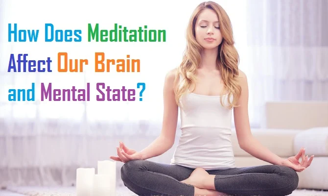 Meditation in Psychology: How Does Meditation Affect Our Brain and ...