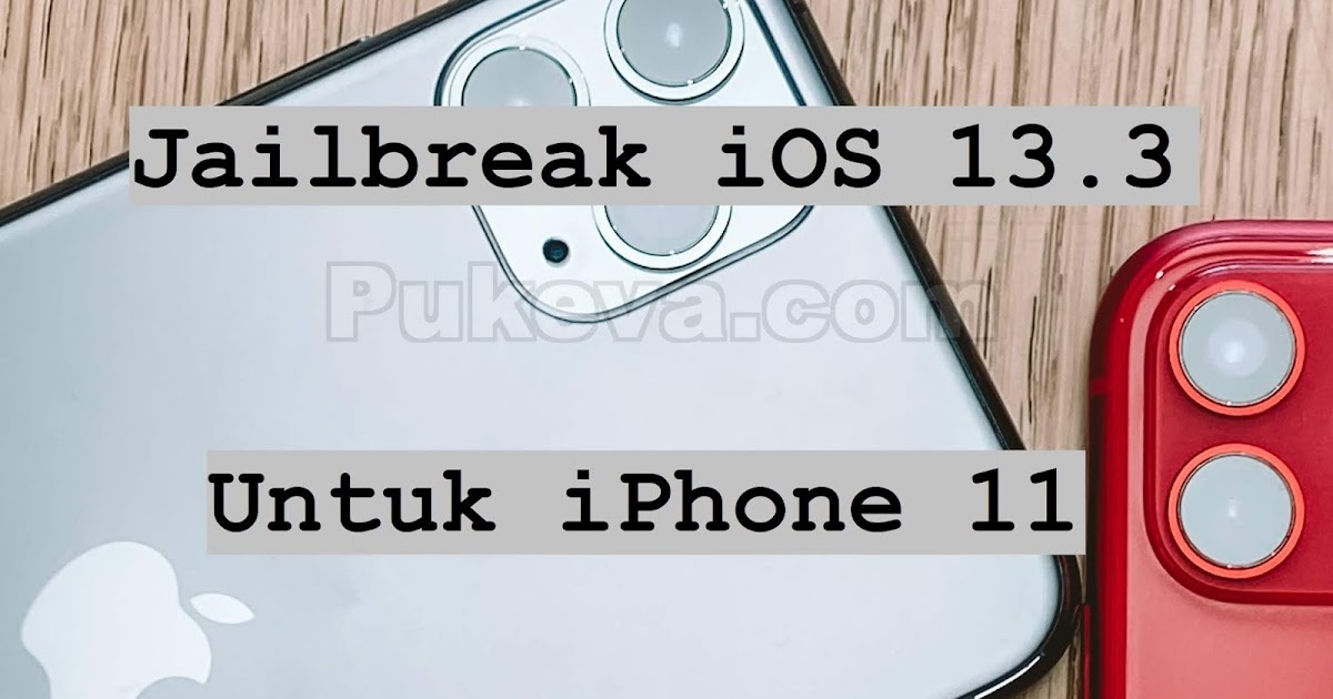 Exploit Jailbreak iPhone 11 iOS 13.3 Segera Hadir, Downgrade Sekarang | PUKEVA