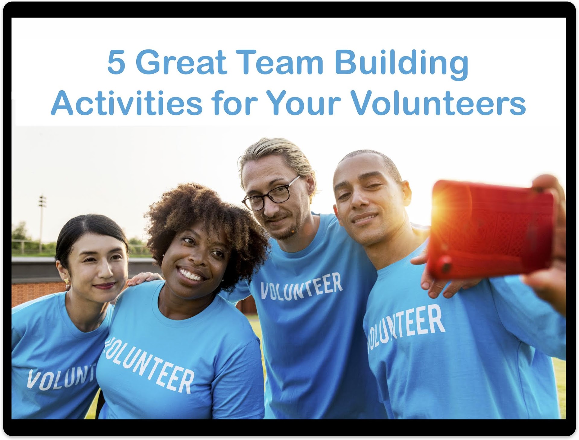 5 Great Team Building Activities for Your Volunteers ~ RELEVANT ...