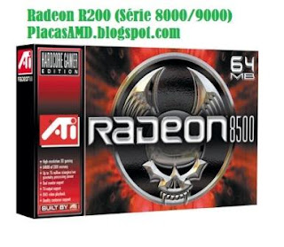 Placas AMD: Radeon R200 (Série 8000/9000) - Tabela Comparativa de Modelos