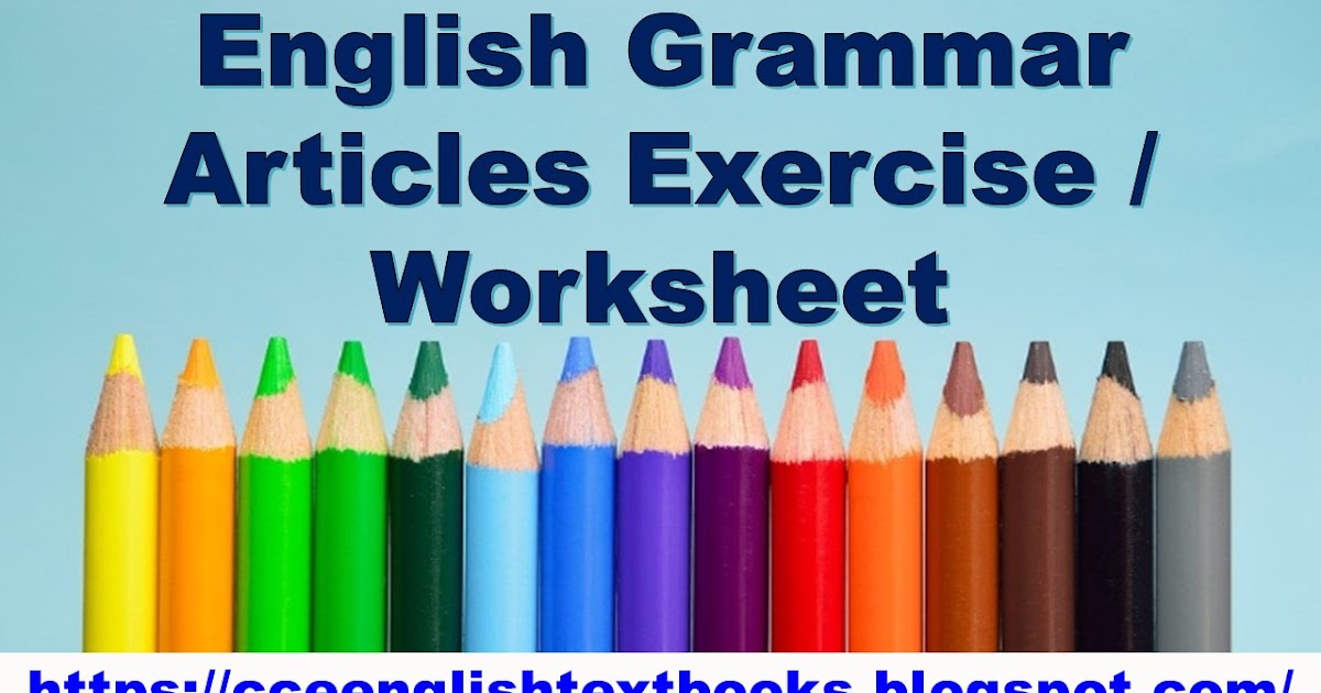 English Grammar Articles Exercise / Worksheet | Articles Worksheet ...