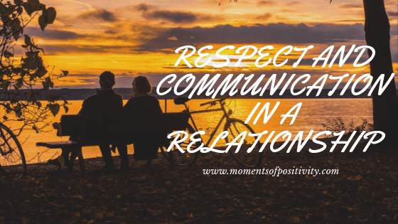 RESPECT AND COMMUNICATION IN A RELATIONSHIP