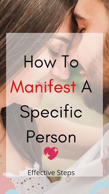 How To Manifest A Specific Person
