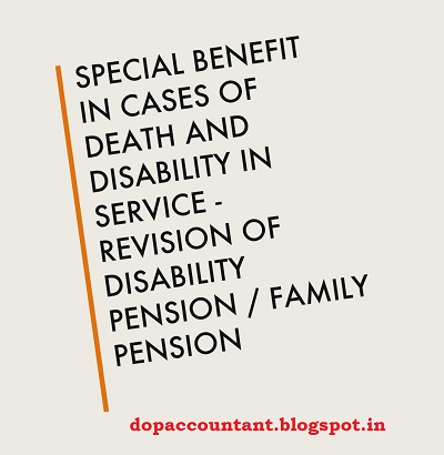 Special benefit in cases of death and disability in service - Revision ...