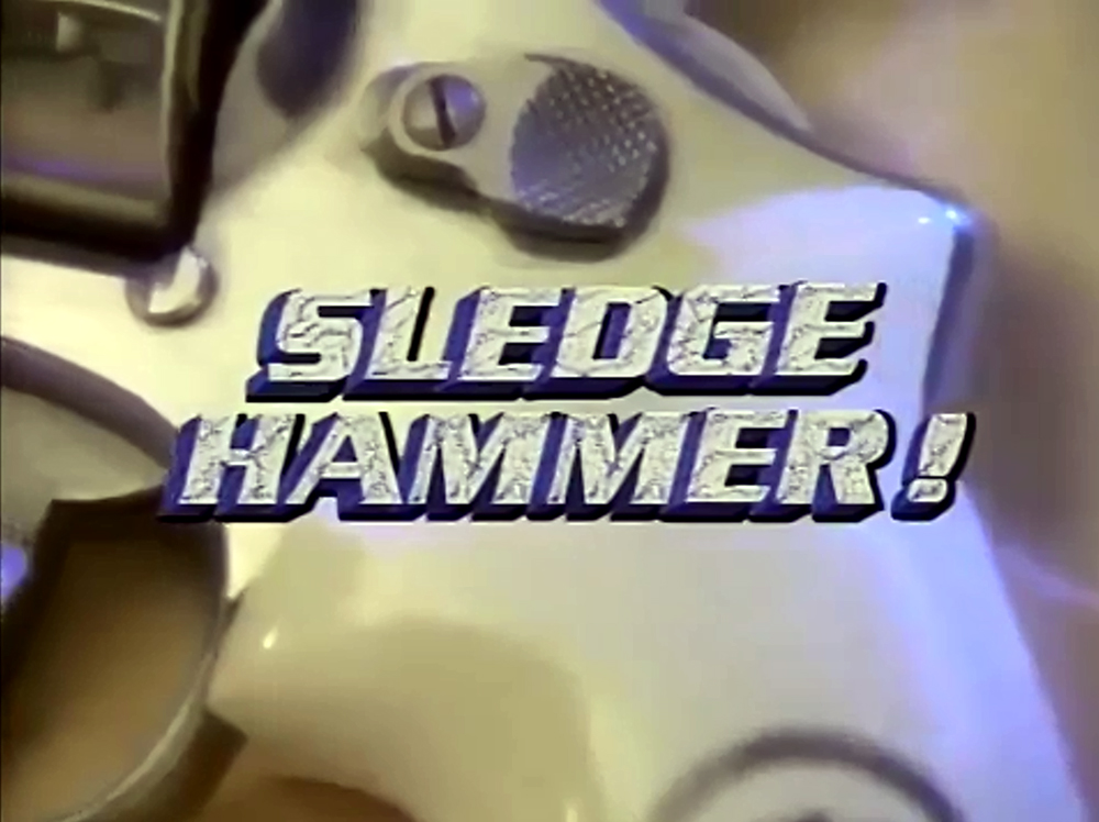 13: SLEDGE HAMMER! - 'Trust Me, I Know What I'm Doing" (1986)