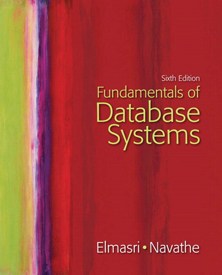 Fundamentals of Database Systems 6th Edition by Elmasri.Navathe ...