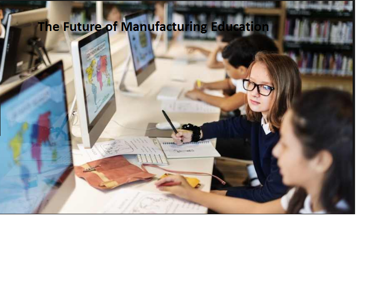 The Future of Manufacturing Education - Online Education