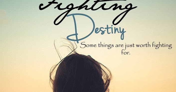 uknowulovemary's stories: Fighting Destiny