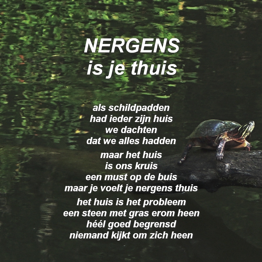 Gedichten in beeld...: nergens, is je thuis