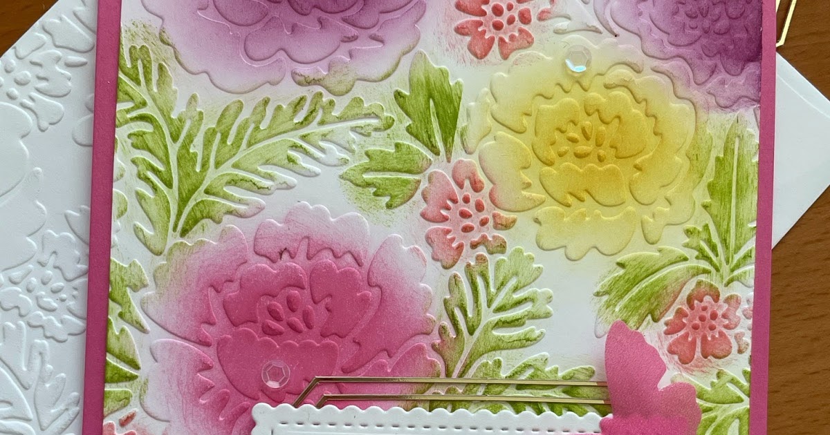 3 Ways to use your Pretty Flowers Embossing Folder