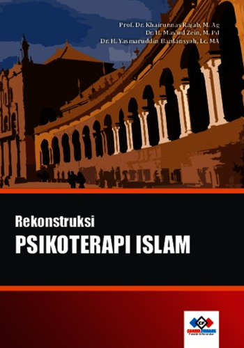 Rekonstruksi Psikoterapi Islam - Buku Kuliah