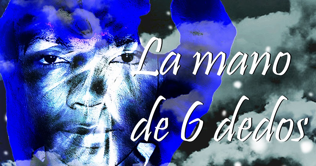 La mano de 6 dedos