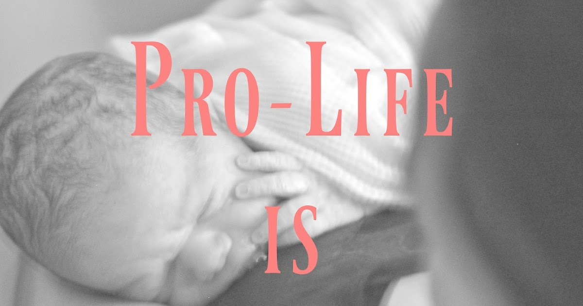 Pro-Life *is* Pro-Birth. - Mary Haseltine